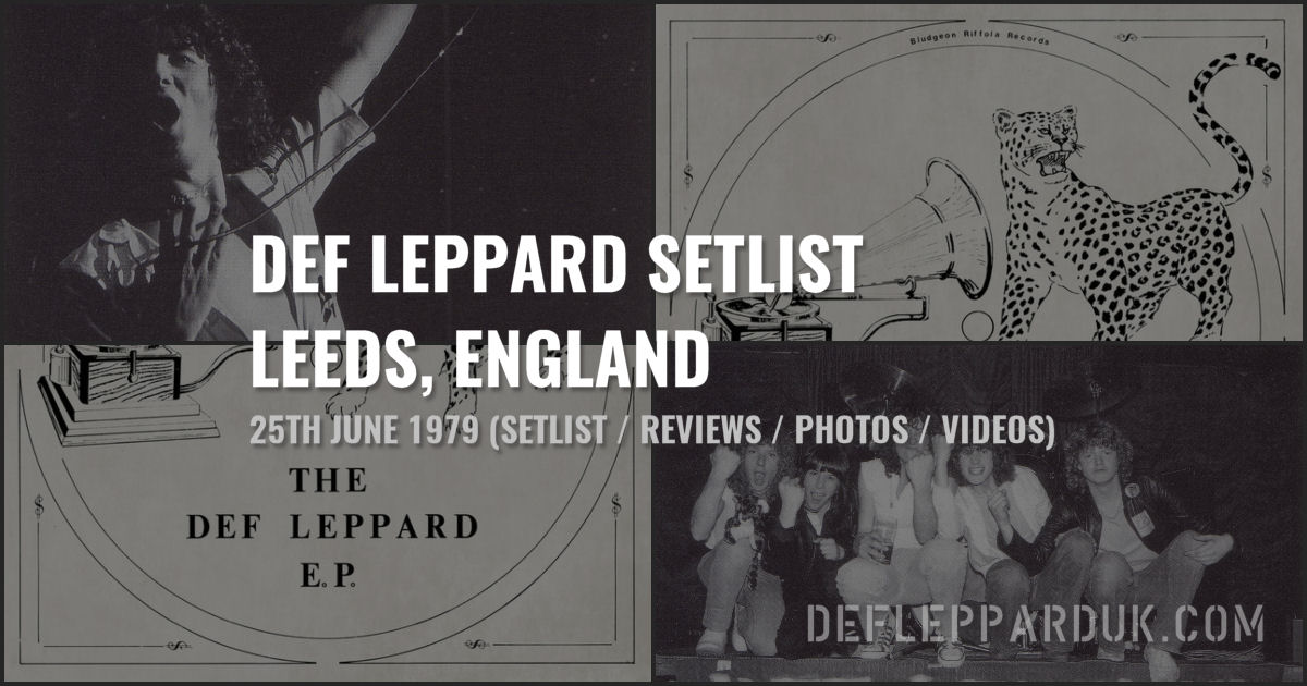 Def Leppard Leeds, England 25th June 1979 Setlist Early Years Tour