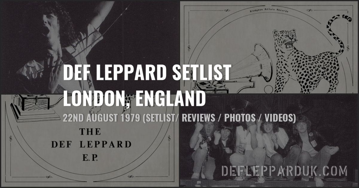 Def Leppard London, England 22nd August 1979 Setlist Early Years Tour