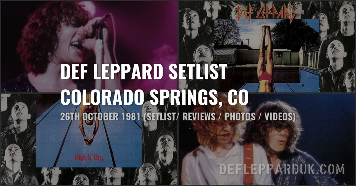 Def Leppard Colorado Springs, CO, USA 26th October 1981 Setlist High 'n ...