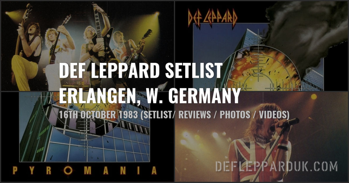 Def Leppard Erlangen, West Germany 16th October 1983 Setlist Pyromania Tour
