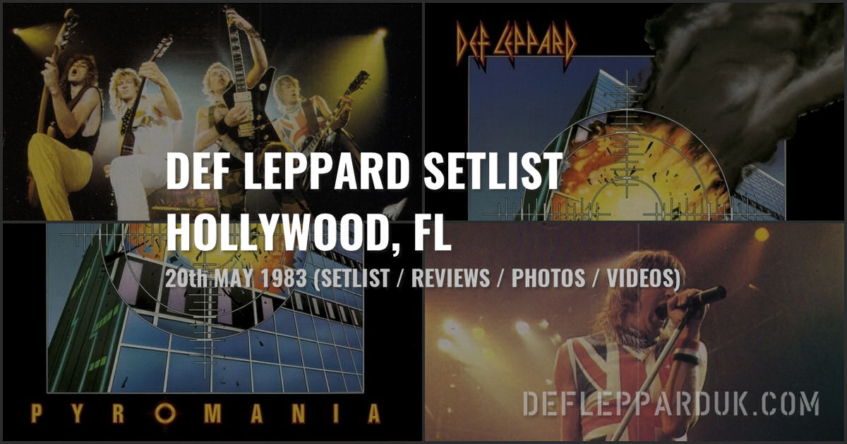Def Leppard Hollywood, FL, USA 20th May 1983 Setlist Pyromania Tour
