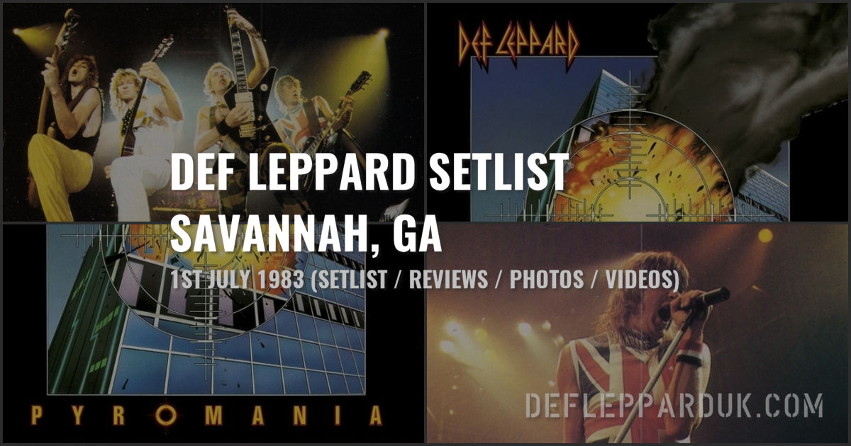 Def Leppard Savannah, GA, USA 1st July 1983 Setlist Pyromania Tour