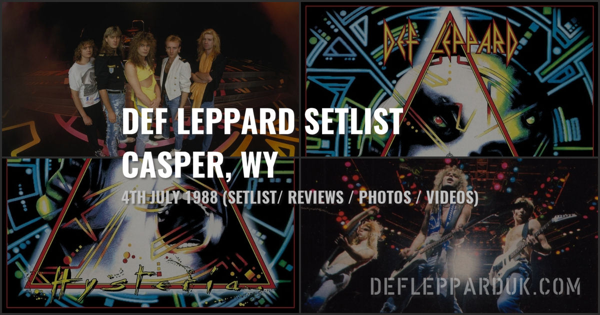 Def Leppard Casper, WY, USA 4th July 1988 Setlist Hysteria Tour