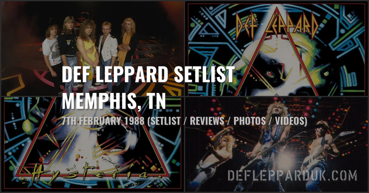 Def Leppard Memphis, TN, USA 7th February 1988 Setlist Hysteria Tour