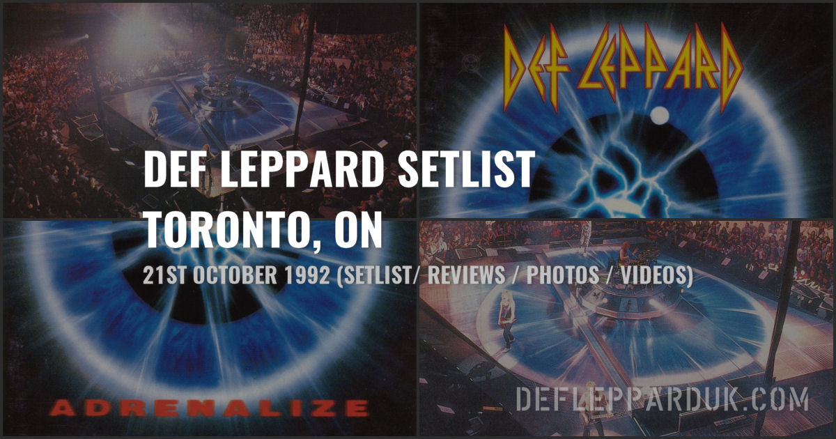 Def Leppard Toronto, ON, Canada 21st October 1992 Setlist Adrenalize Tour
