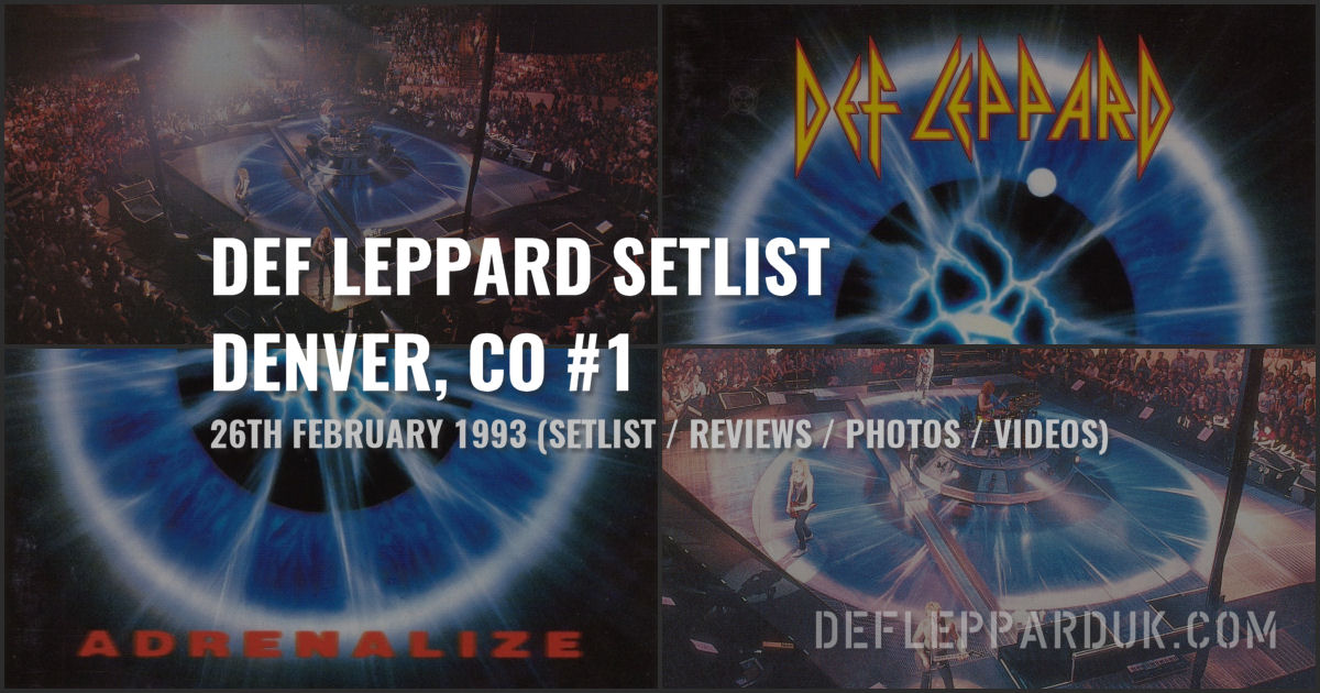 Def Leppard Denver, CO, USA 25th February 1993 Setlist Adrenalize Tour