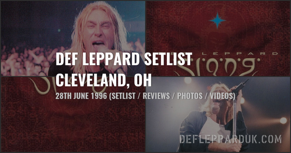 Def Leppard Cleveland, OH, USA 28th June 1996 Setlist Slang Tour