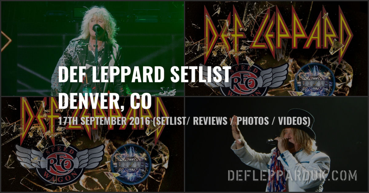 Def Leppard Denver, CO, USA 17th September 2016 Setlist Summer Tour 2016