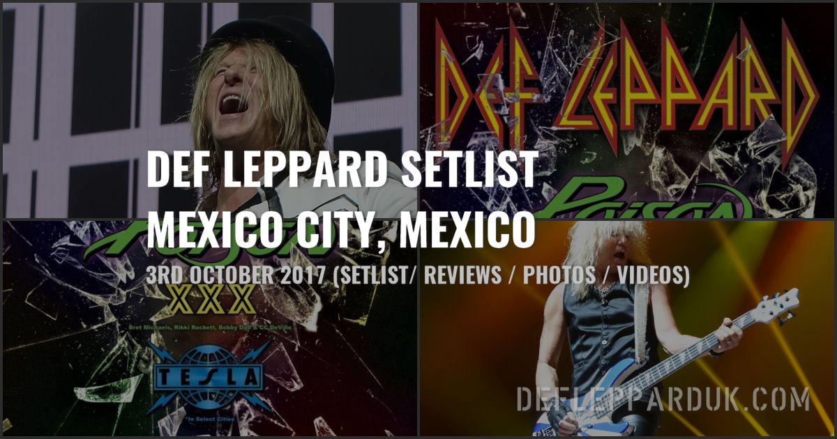 Def Leppard Mexico City, Mexico 3rd October 2017 Setlist
