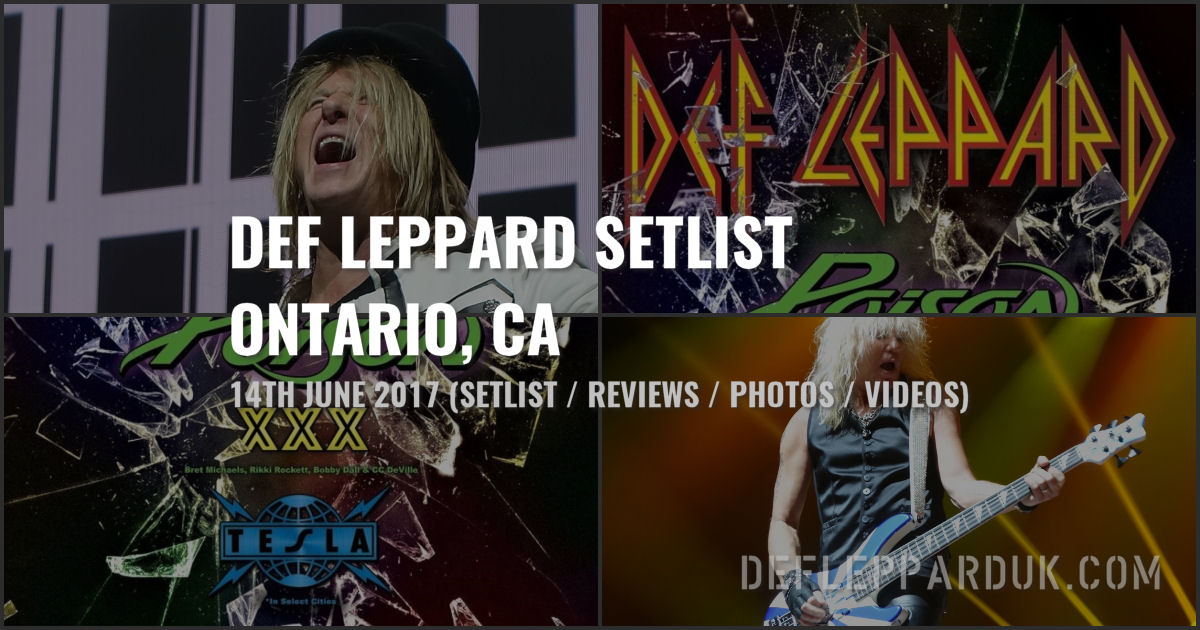 Def Leppard Ontario, CA, USA 14th June 2017 Setlist
