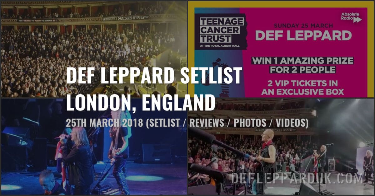 Def Leppard London, England/Teenage Cancer Trust 25th March 2018 Setlist