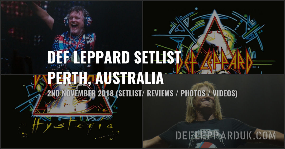 Def Leppard Perth, WA, Australia 2018 Setlist Hysteria Tour