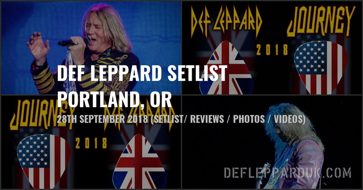 Def Leppard Portland, OR, USA 28th September 2018 Setlist