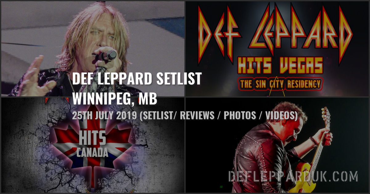 Def Leppard Winnipeg, MB, Canada 25th July 2019 Setlist
