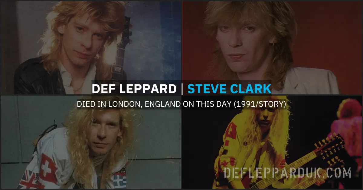 35 Years Ago DEF LEPPARD Guitarist STEVE CLARK Passed Away In London ...
