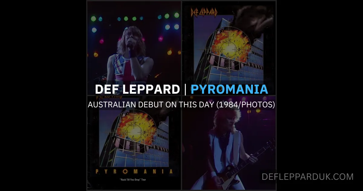 40 Years Ago DEF LEPPARD Play First Australian Show On PYROMANIA Tour ...