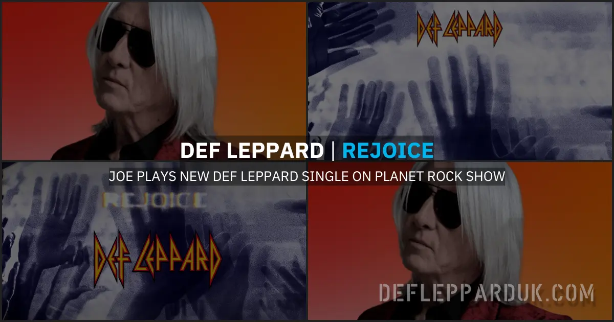 JOE ELLIOTT Plays New DEF LEPPARD Single REJOICE On Planet Rock Show